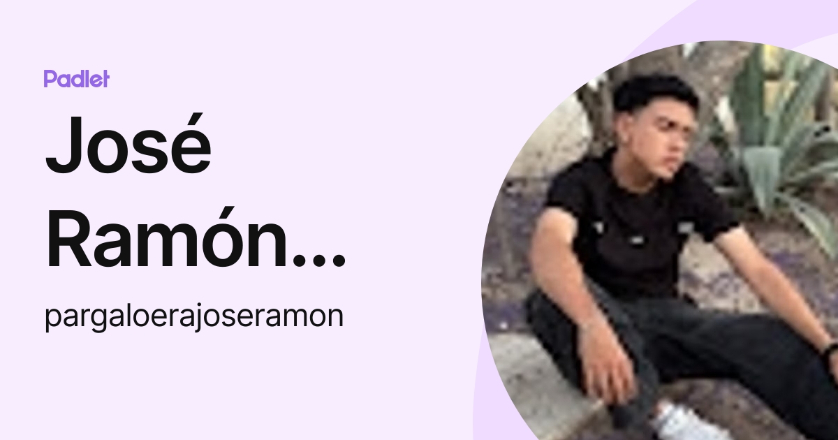 José Ramón Parga Loera 2BCH (pargaloerajoseramon) profile | Padlet