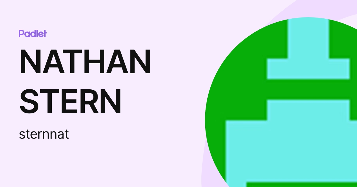 NATHAN STERN (sternnat) profile | Padlet
