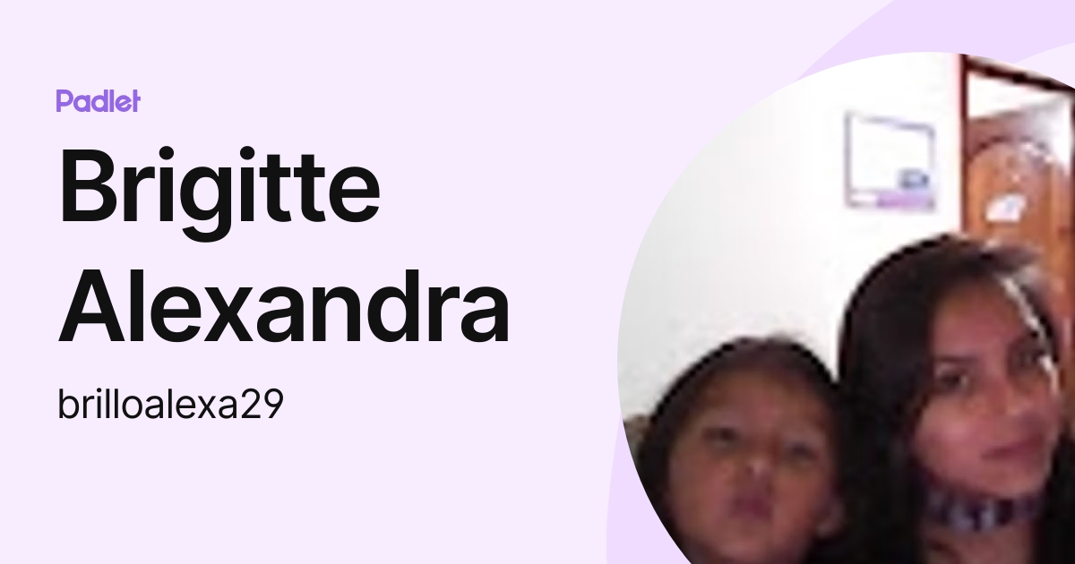 Brigitte Alexandra (brilloalexa29) profile | Padlet