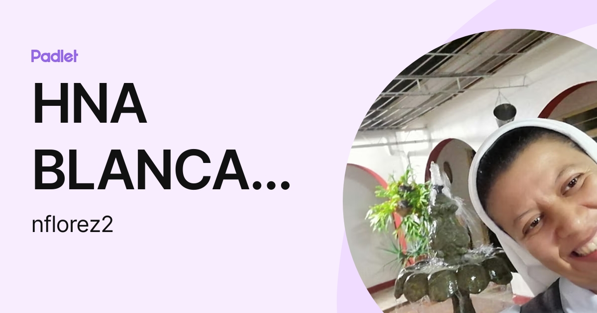HNA BLANCANIDIA (nflorez2) profile | Padlet