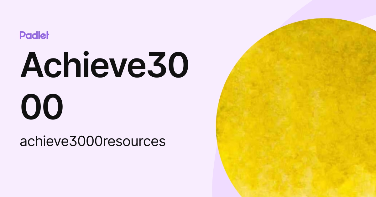Achieve3000 (achieve3000resources) profile | Padlet