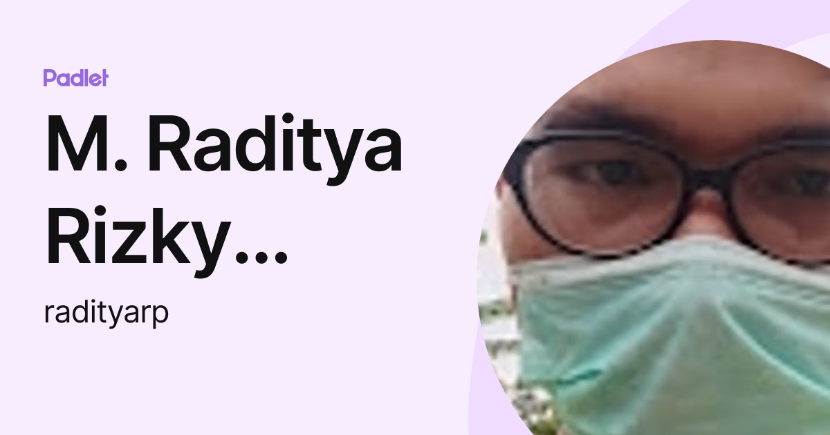 M. Raditya Rizky Pratama (radityarp) profile | Padlet