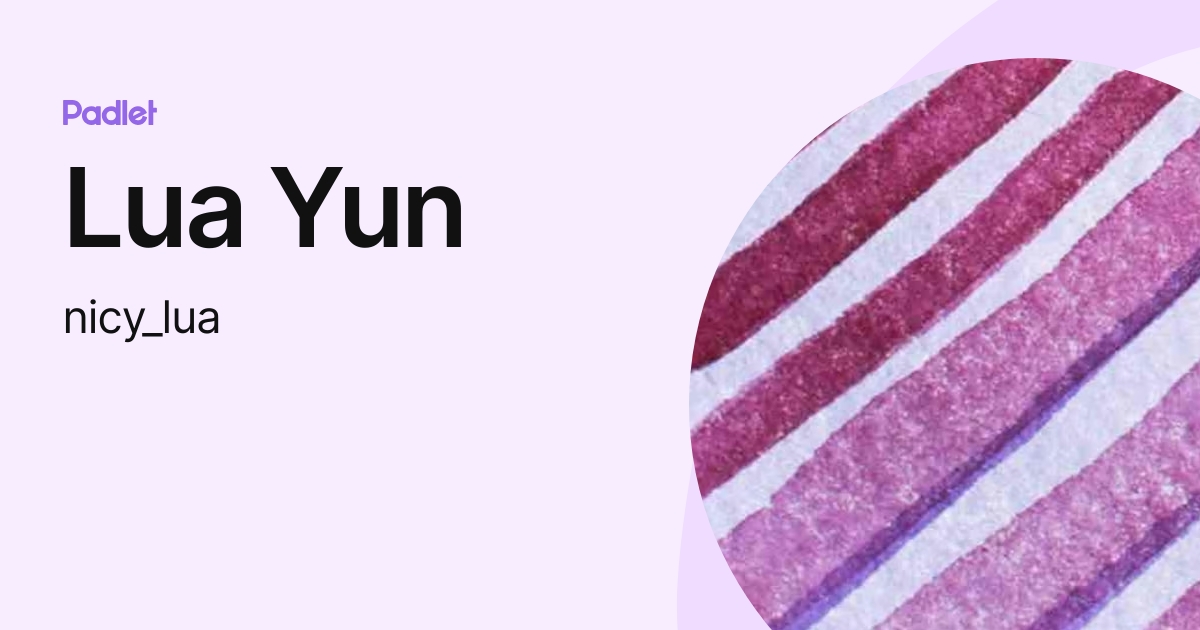 Lua Yun (nicy_lua) profile | Padlet