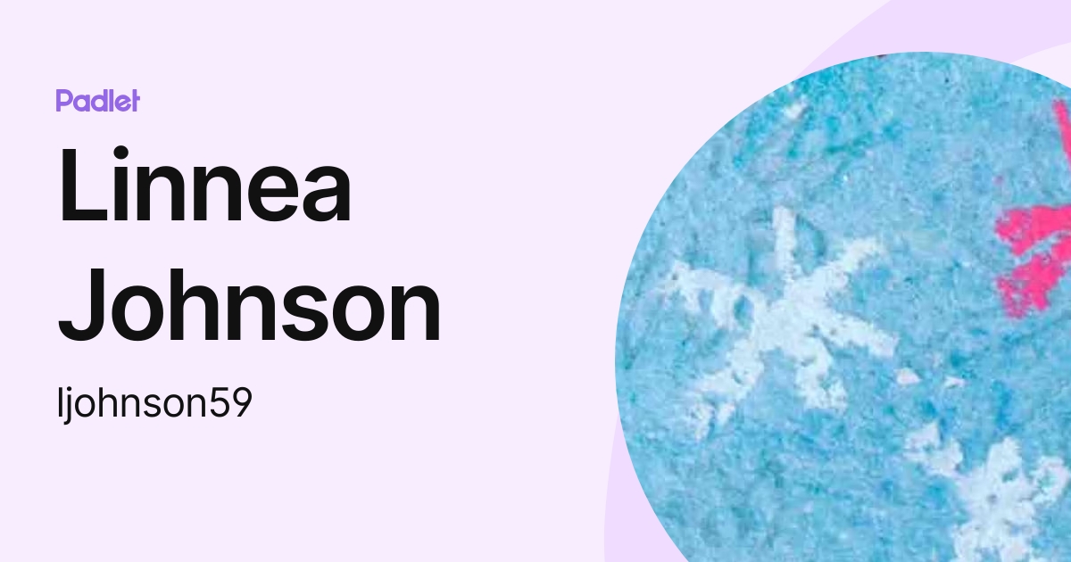 Linnea Johnson (ljohnson59) profile | Padlet