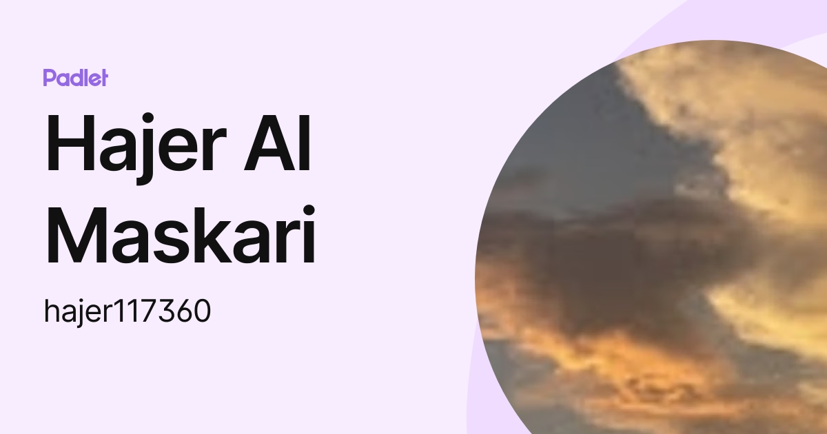 Hajer Al Maskari (hajer117360) profile | Padlet