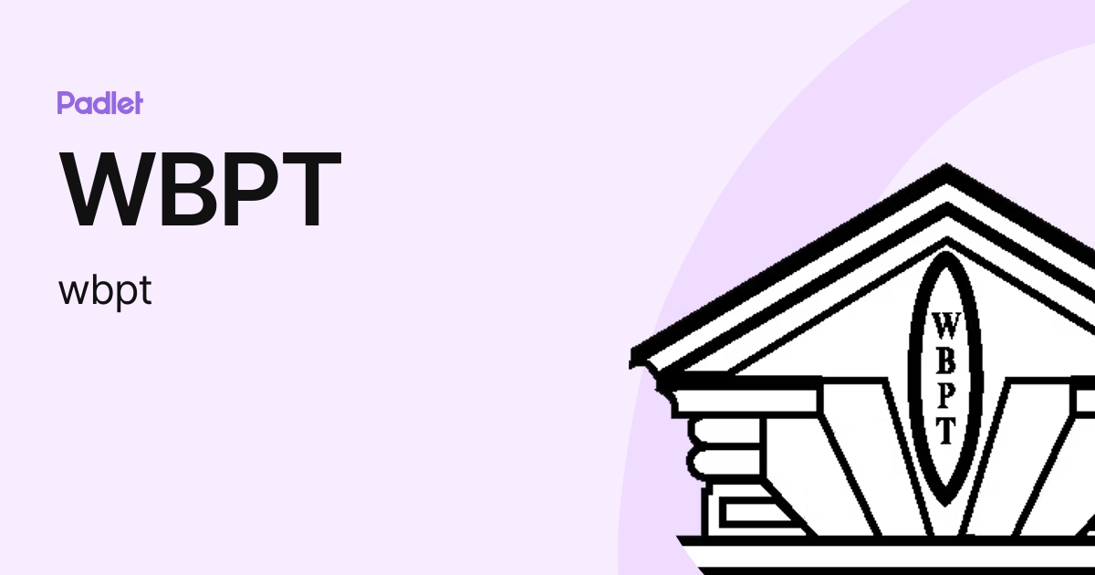 WBPT (wbpt) profile | Padlet