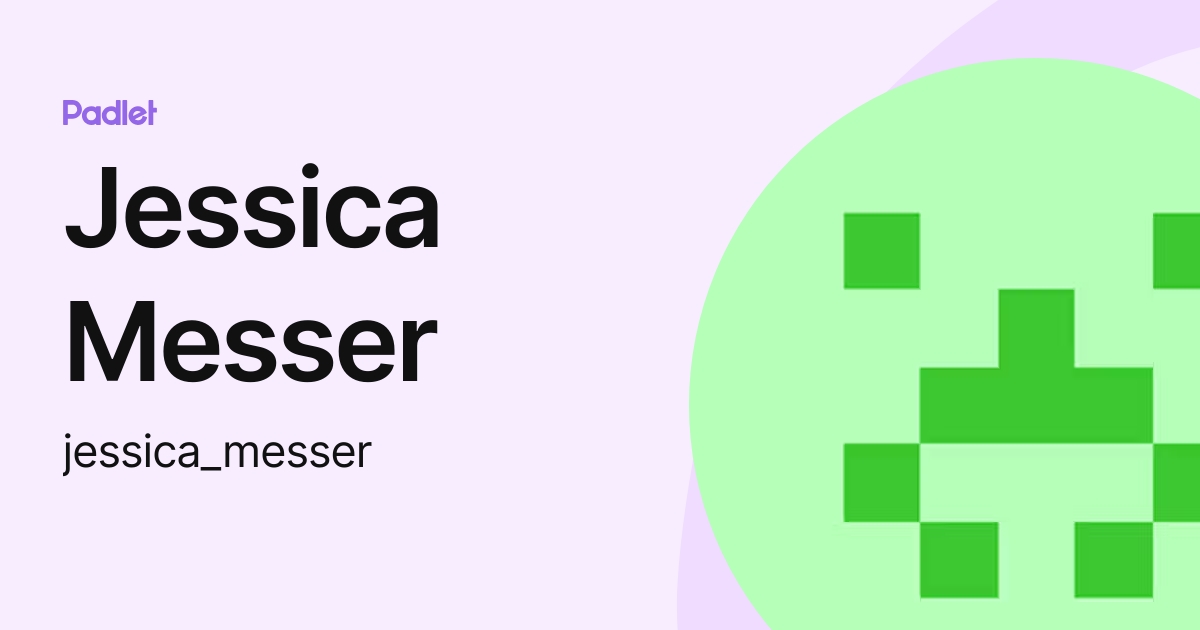 Jessica Messer (jessica_messer) profile | Padlet