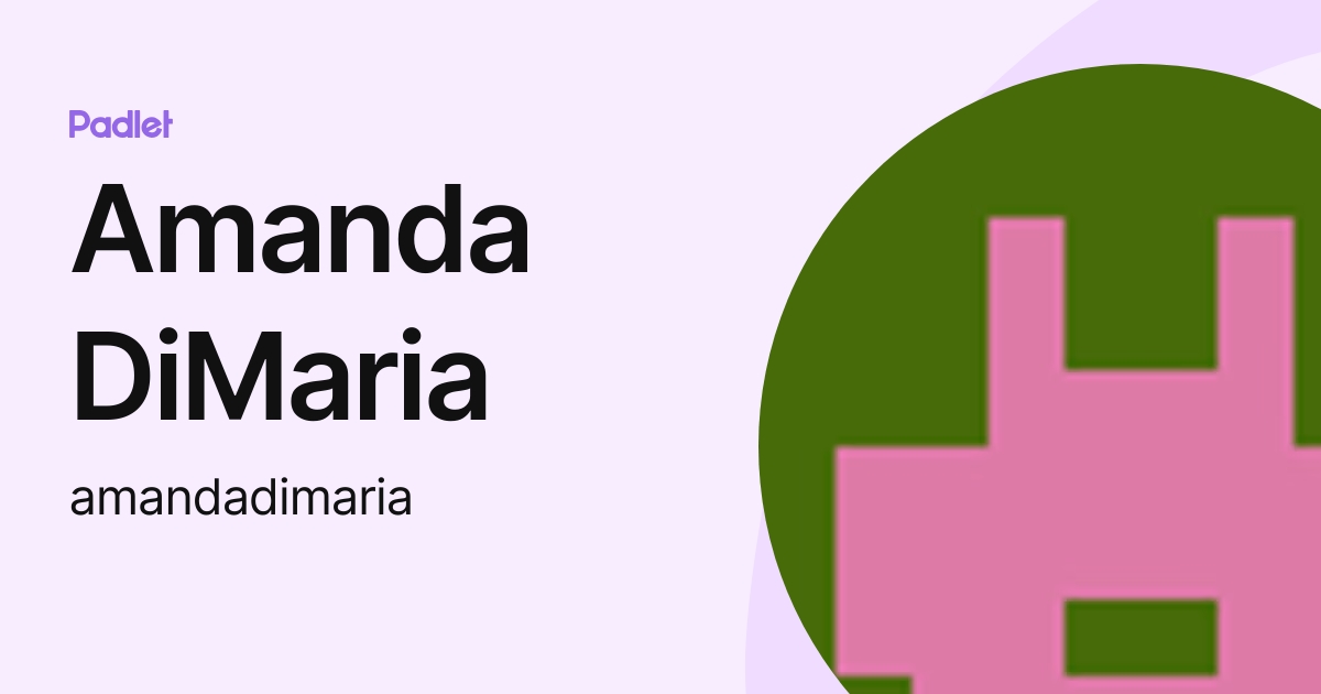 Amanda DiMaria (amandadimaria) profile | Padlet