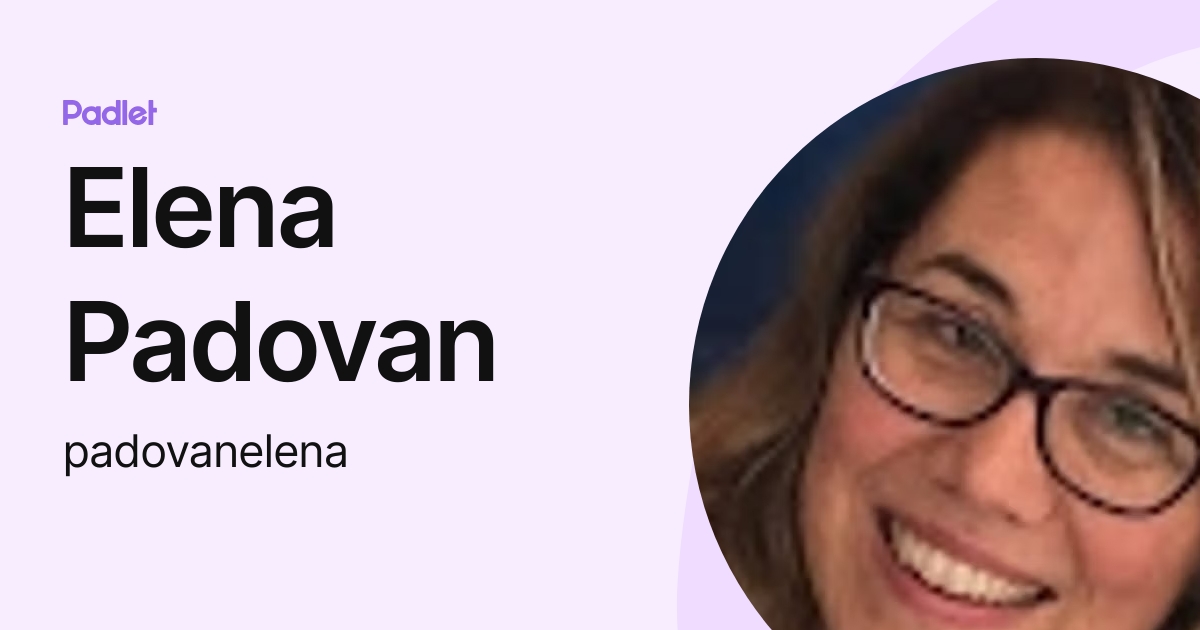 Elena Padovan (padovanelena) profile | Padlet