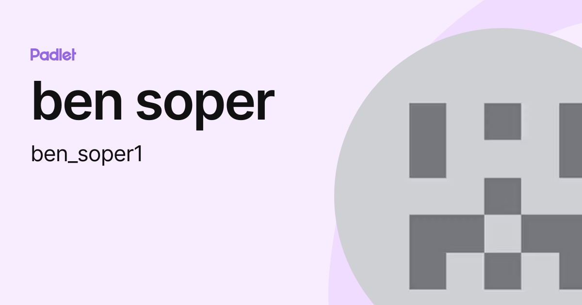 ben soper (ben_soper1) profile | Padlet