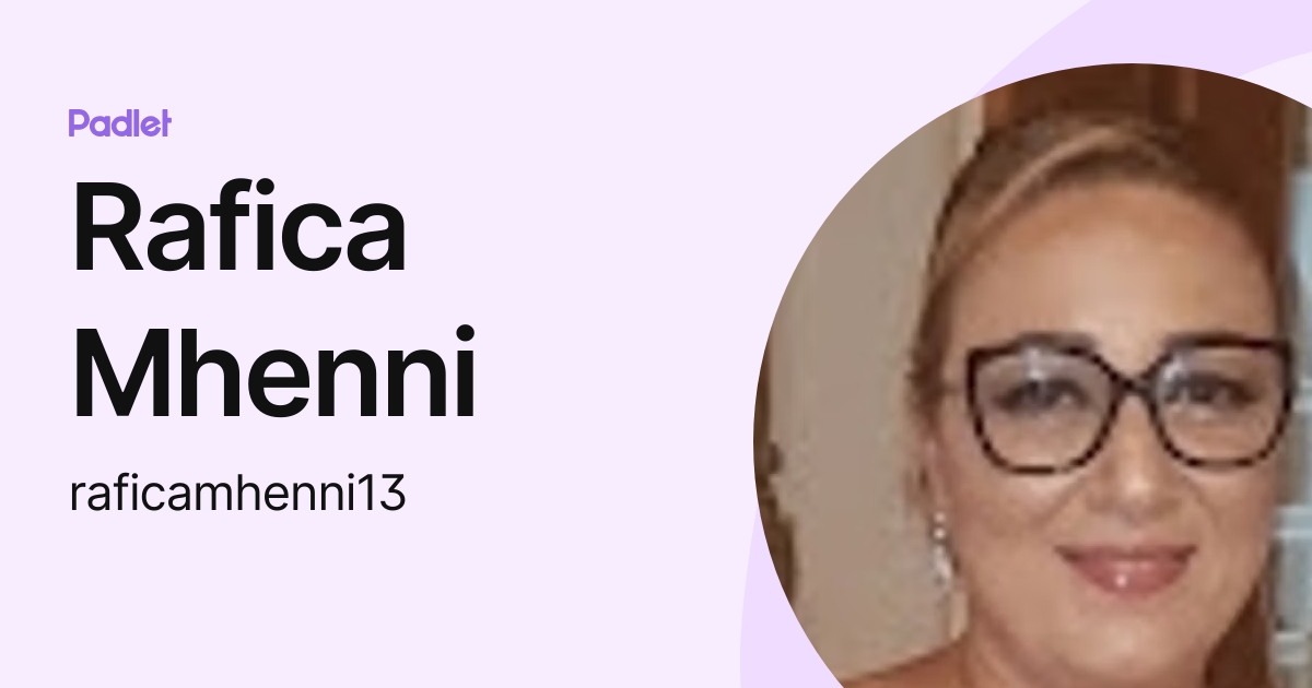 Rafica Mhenni (raficamhenni13) profile | Padlet