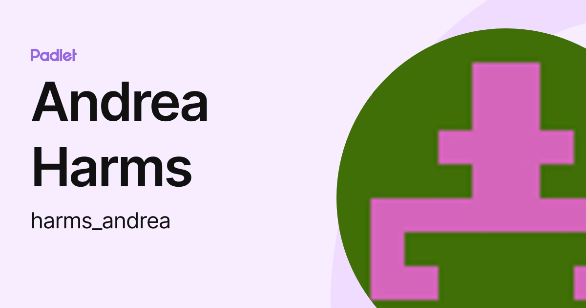 Andrea Harms (harms_andrea) profile | Padlet