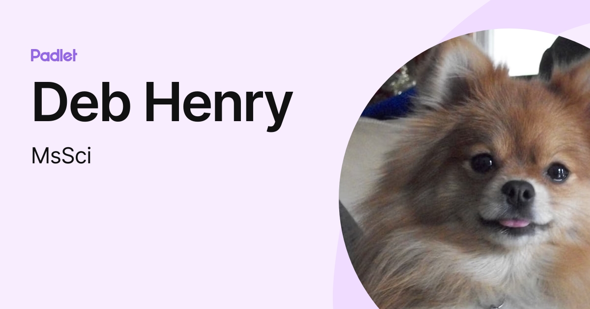 Deb Henry (MsSci) profile | Padlet