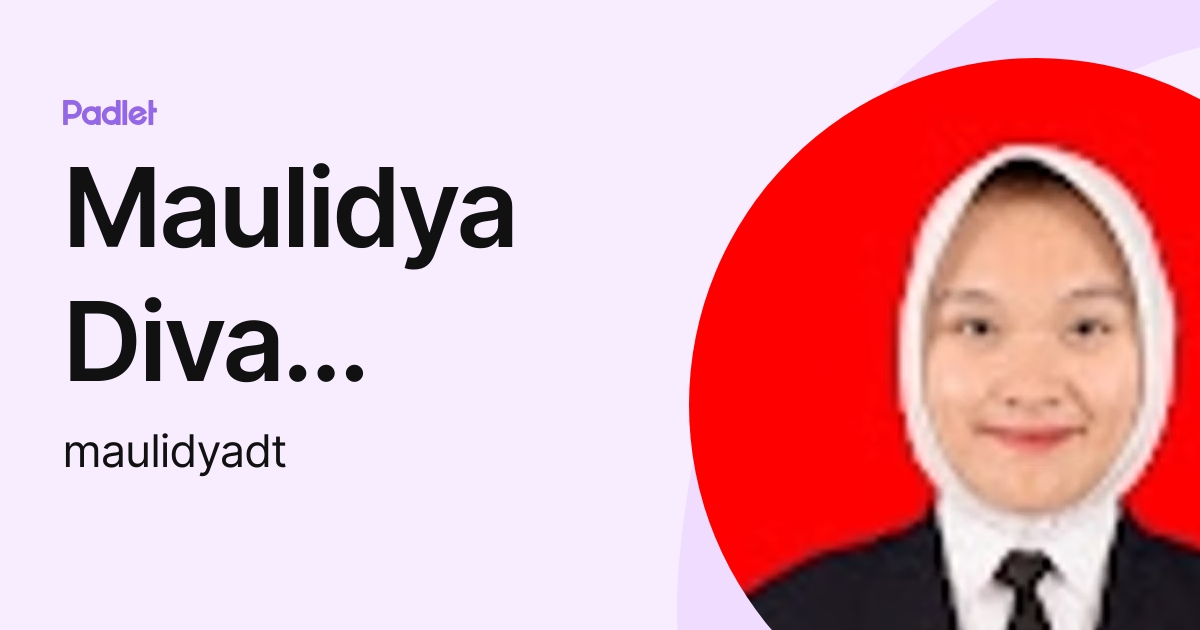 Maulidya Diva Tiassya (maulidyadt) profile | Padlet