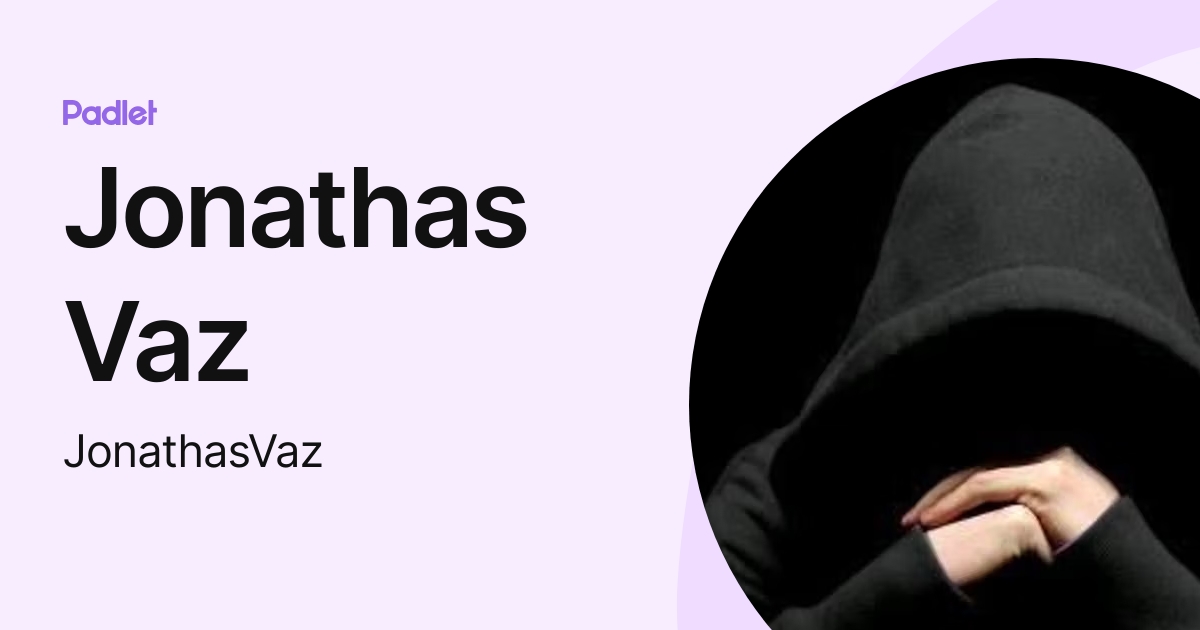 Jonathas Vaz (JonathasVaz) profile | Padlet