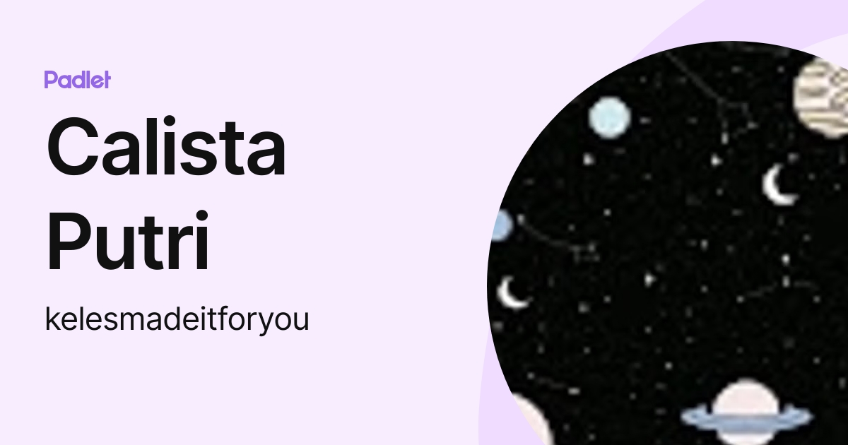 Calista Putri (kelesmadeitforyou) profile | Padlet