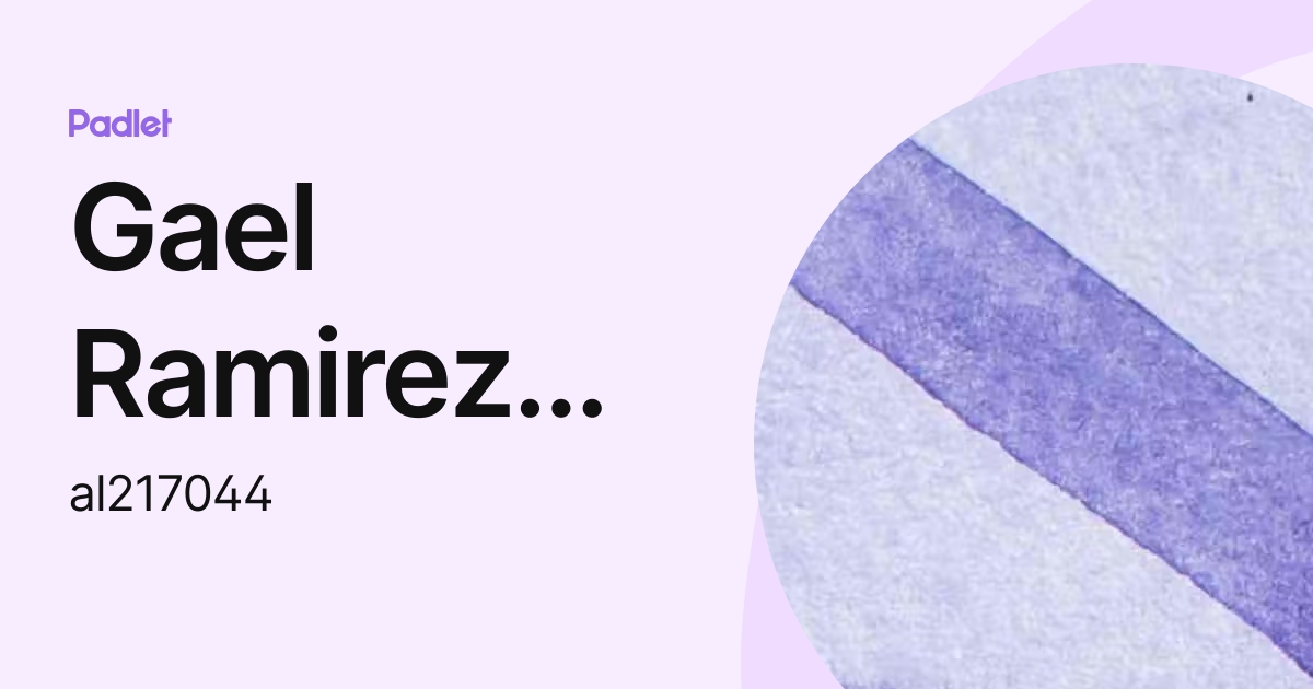 Gael Ramirez Romo (al217044) profile | Padlet