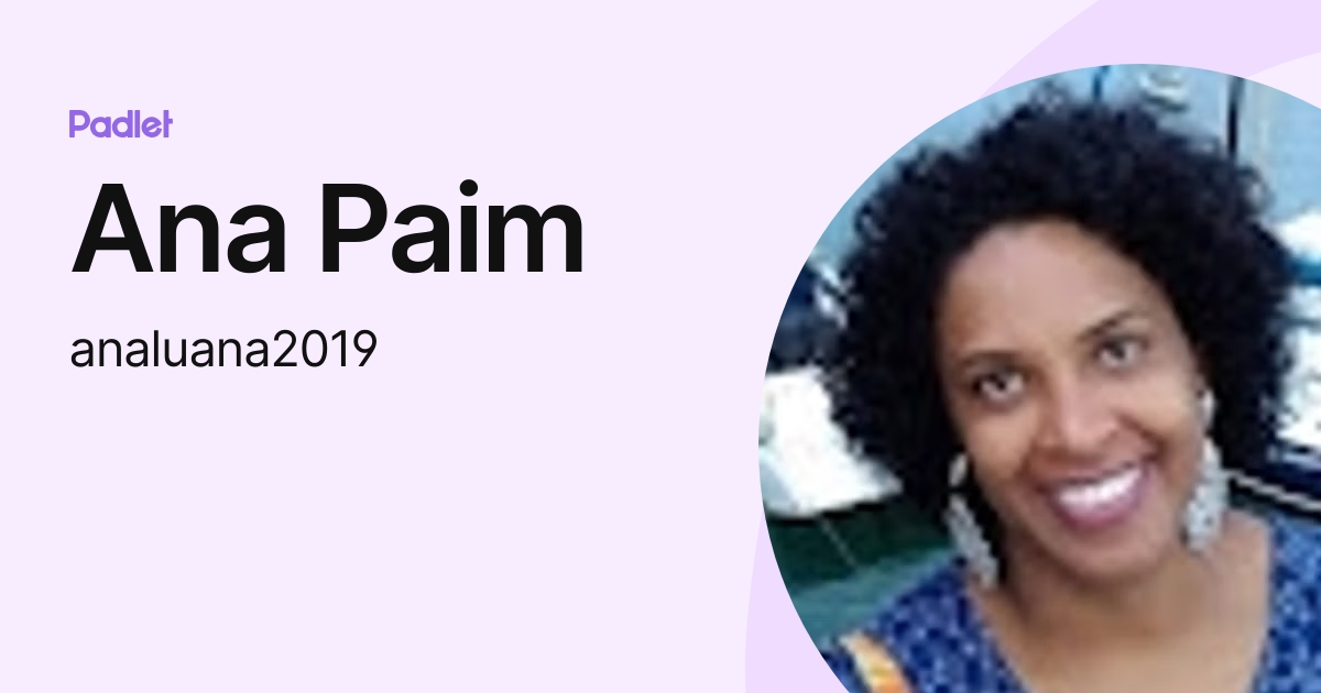 Ana Paim (analuana2019) profile | Padlet
