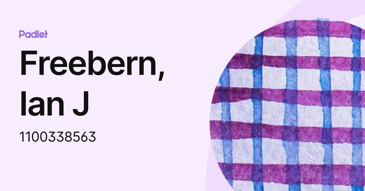 Freebern, Ian J (1100338563) profile | Padlet