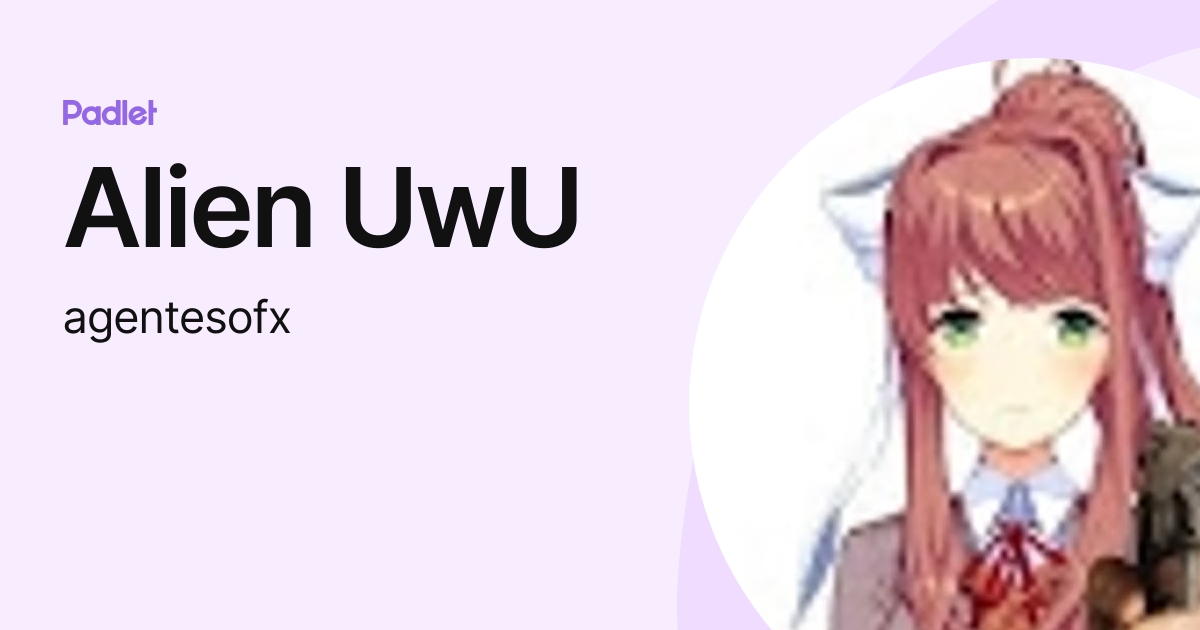 Alien UwU (agentesofx) profile | Padlet