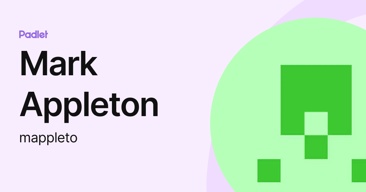 Mark Appleton (mappleto) profile | Padlet