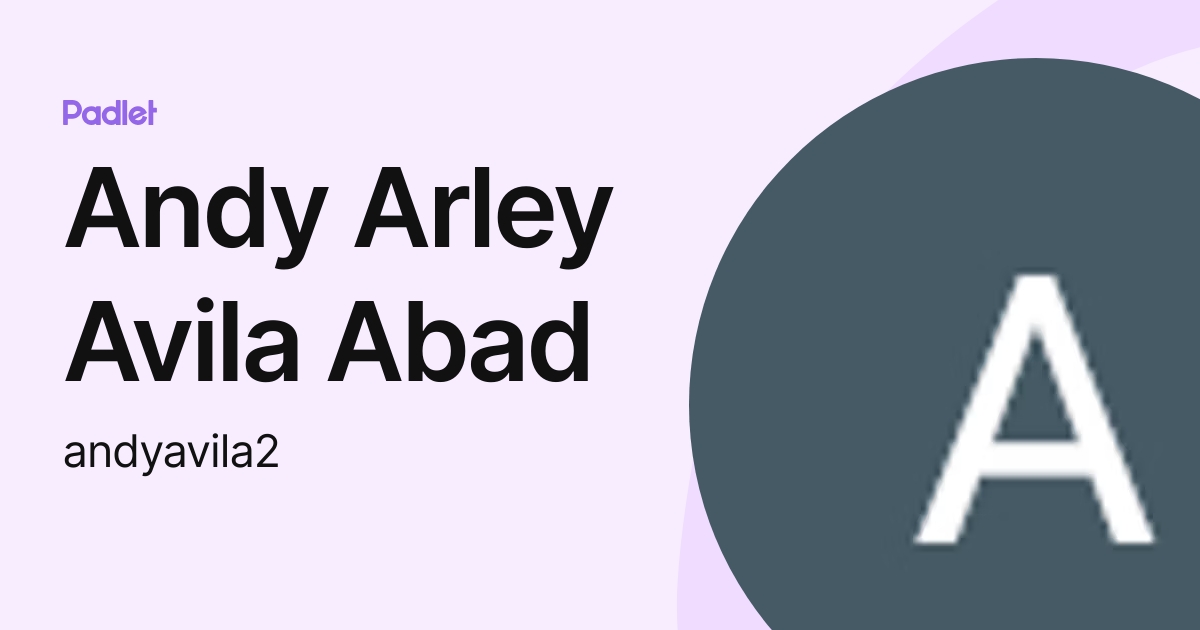 Andy Arley Avila Abad (andyavila2) profile | Padlet