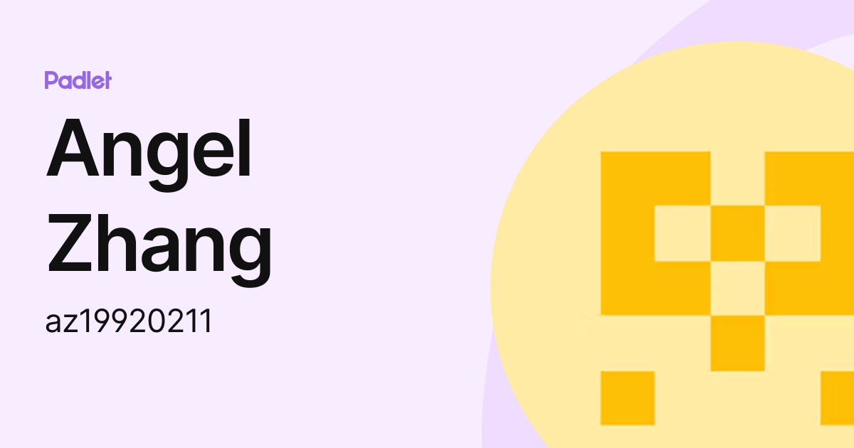 Angel Zhang (az19920211) profile | Padlet