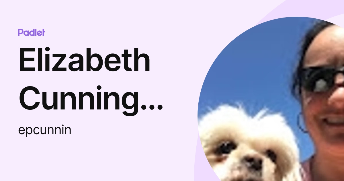 Elizabeth Cunningham (epcunnin) profile | Padlet