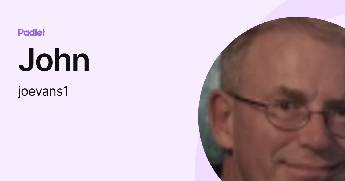 John (joevans1) profile | Padlet