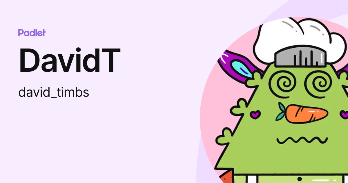 DavidT (david_timbs) profile | Padlet