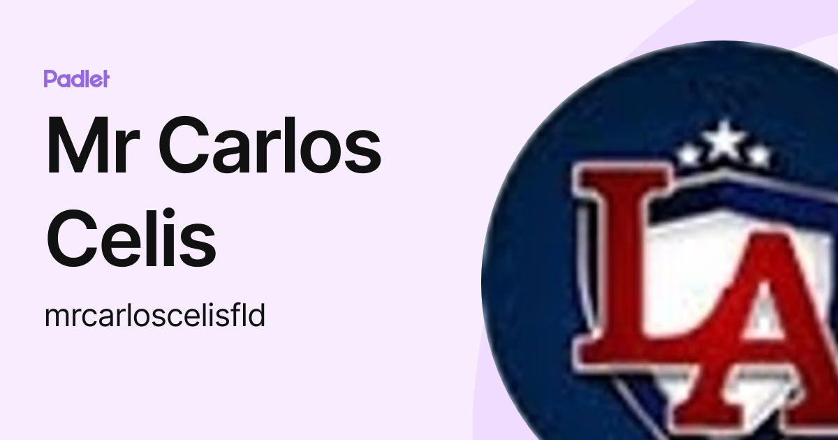 Mr Carlos Celis (mrcarloscelisfld) profile | Padlet