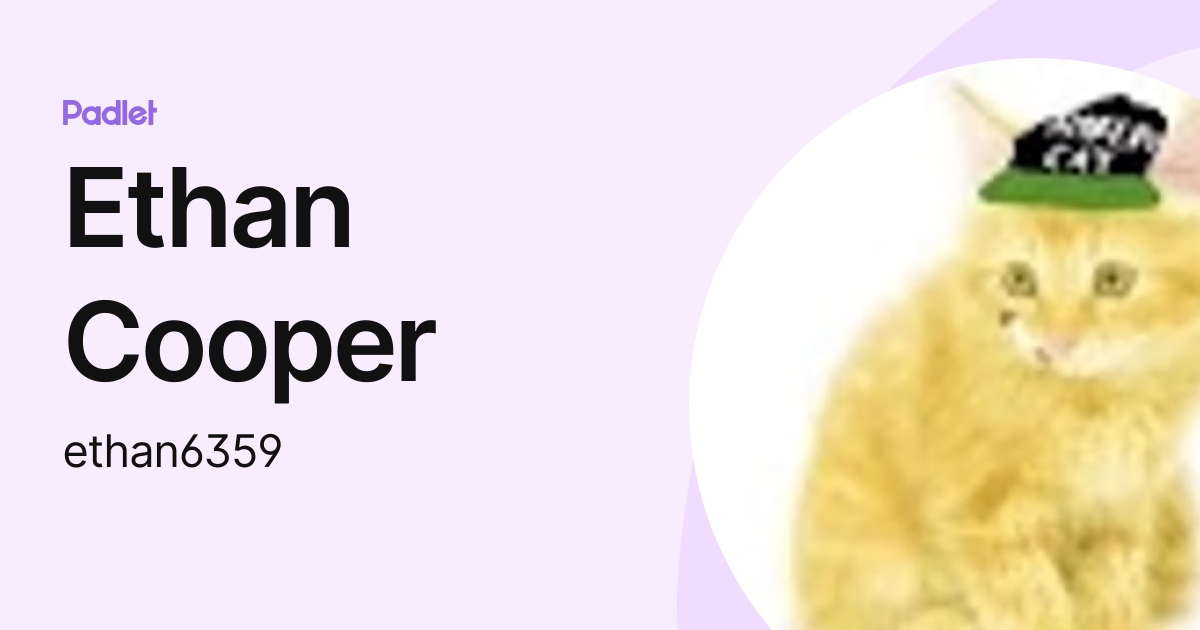 Ethan Cooper (ethan6359) profile | Padlet