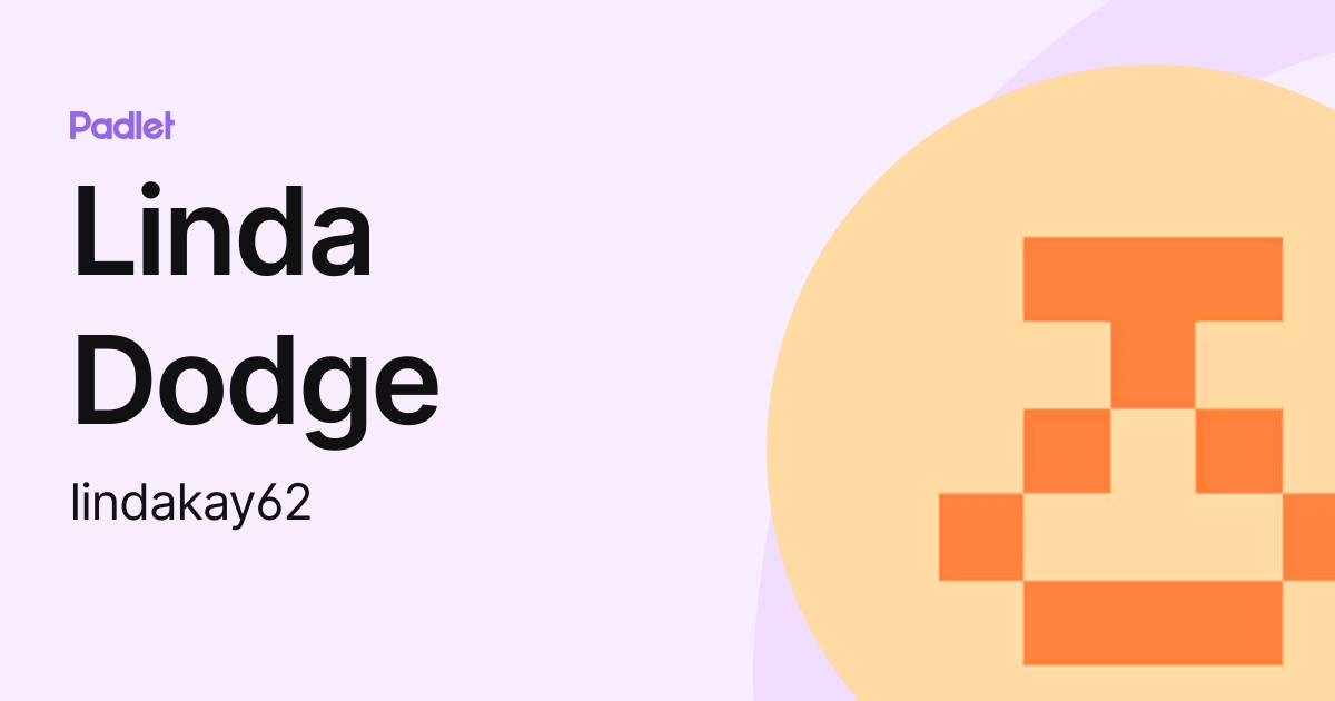 Linda Dodge (lindakay62) profile | Padlet