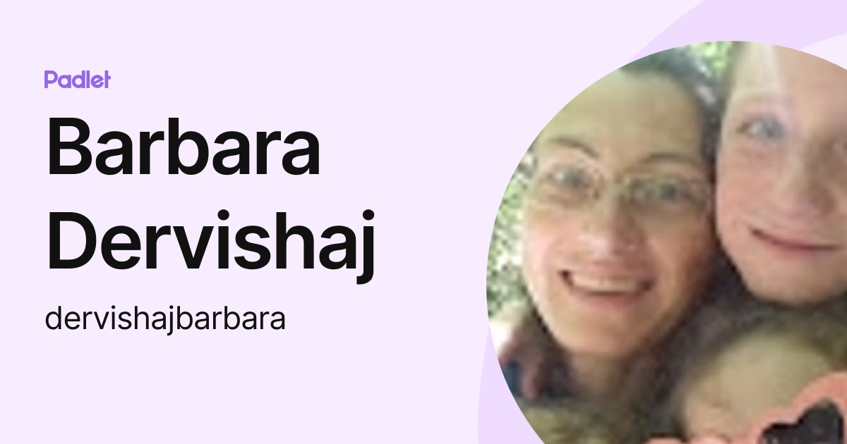 Barbara Dervishaj (dervishajbarbara) profile | Padlet