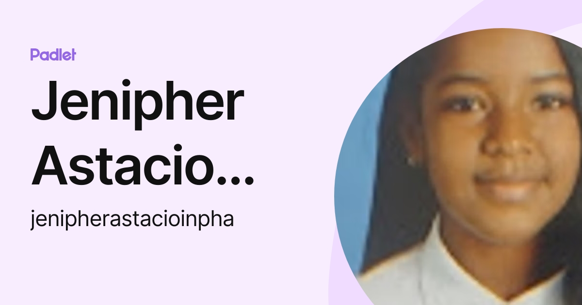 Jenipher Astacio Mejia (jenipherastacioinpha) profile | Padlet