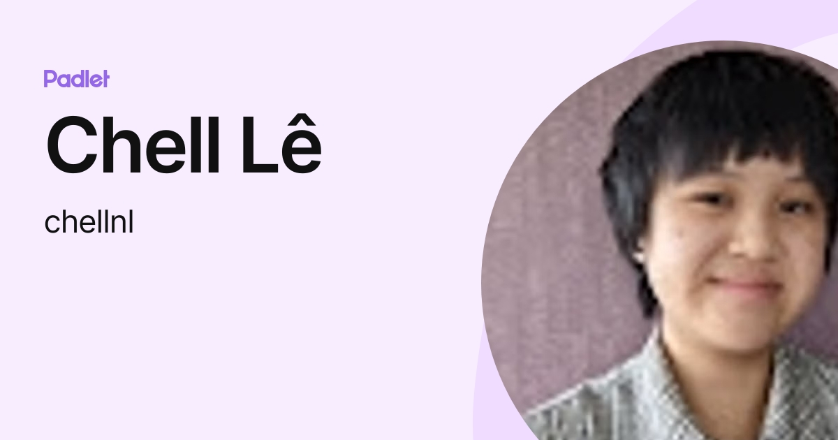 Chell Lê (chellnl) profile | Padlet