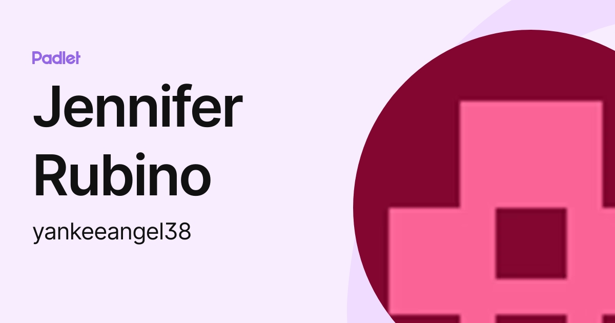 Jennifer Rubino (yankeeangel38) profile | Padlet
