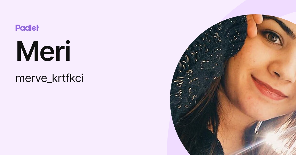 Meri (merve_krtfkci) profile | Padlet