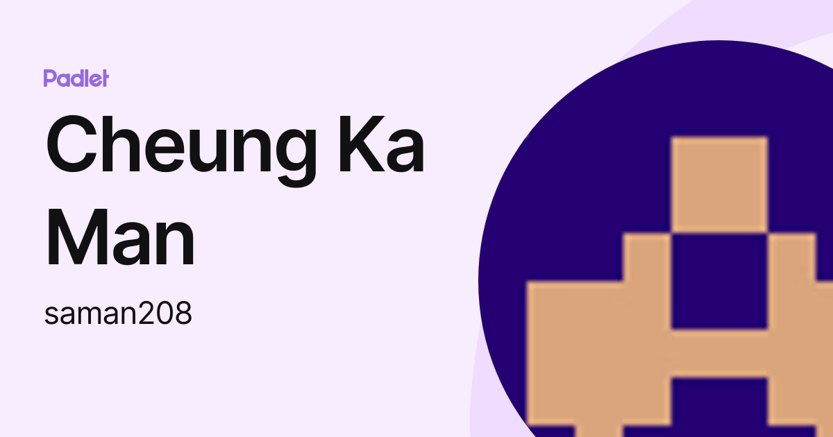 Cheung Ka Man (saman208) profile | Padlet