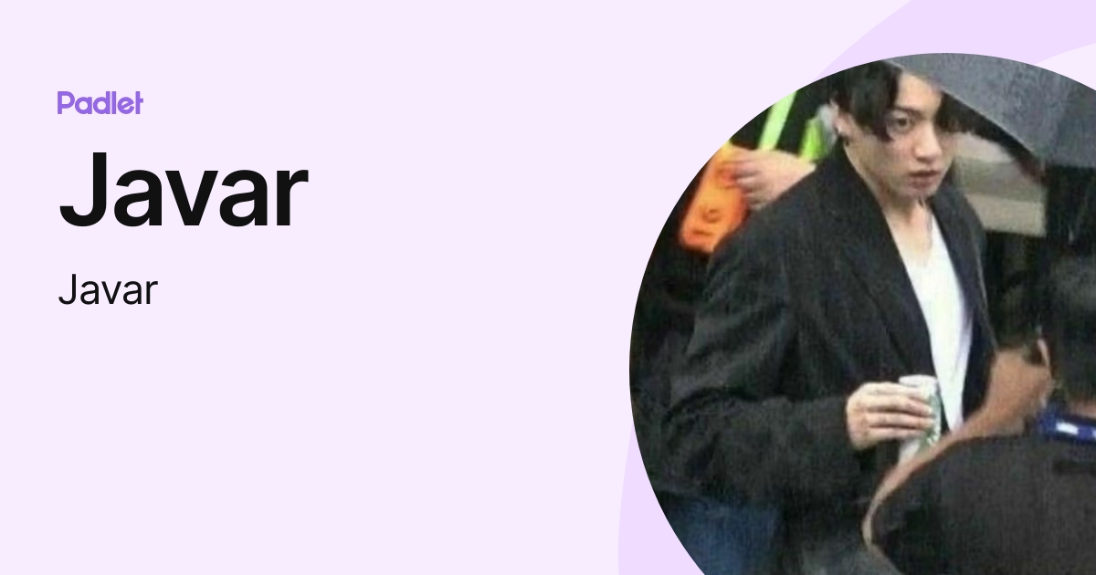 Javar (Javar) profile | Padlet