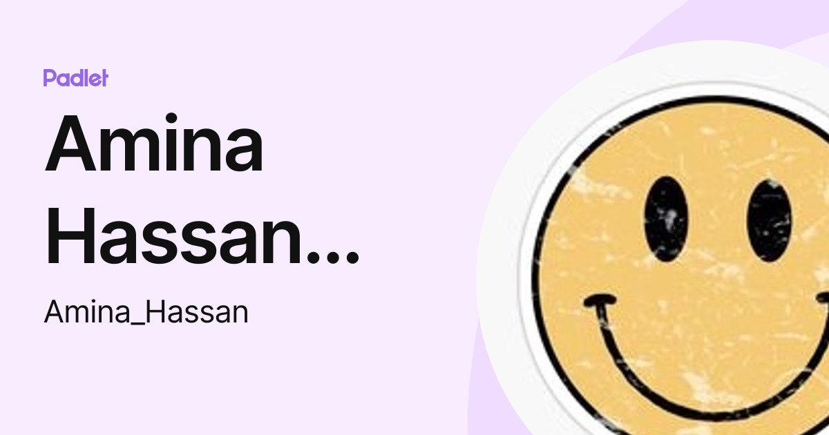 Amina Hassan Abdullah (Amina_Hassan) profile | Padlet