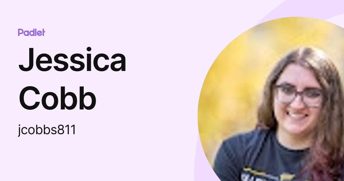 Jessica Cobb (jcobbs811) profile | Padlet