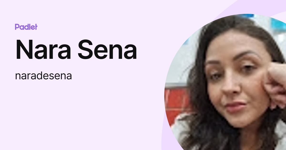 Nara Sena (naradesena) profile | Padlet