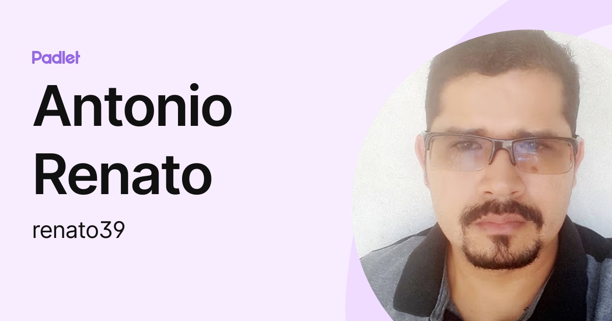 Antonio Renato (renato39) profile | Padlet