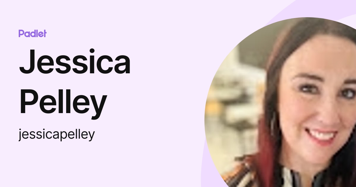Jessica Pelley (jessicapelley) profile | Padlet