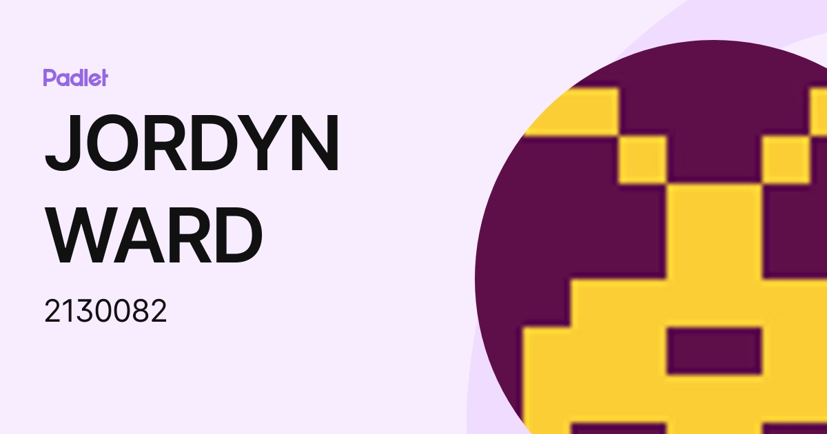 JORDYN WARD (2130082) profile | Padlet