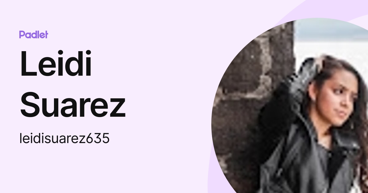 Leidi Suarez (leidisuarez635) profile | Padlet