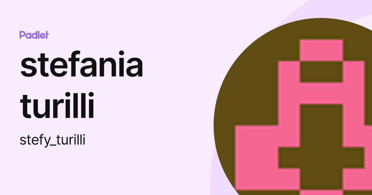stefania turilli (stefy_turilli) profile | Padlet