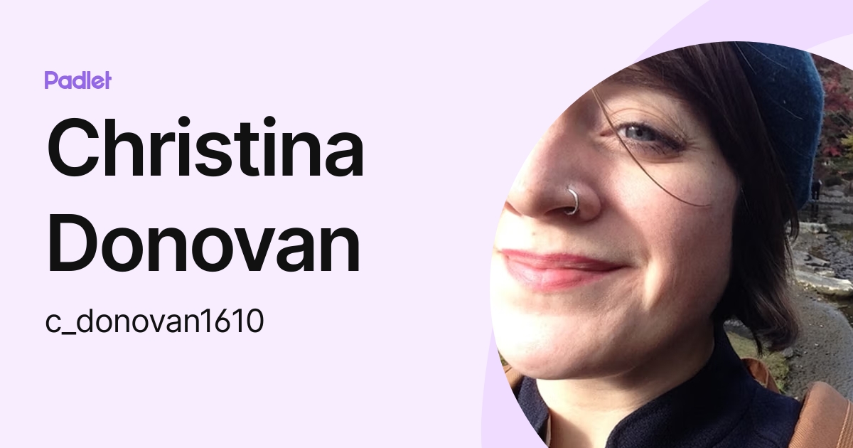 Christina Donovan (c_donovan1610) profile | Padlet