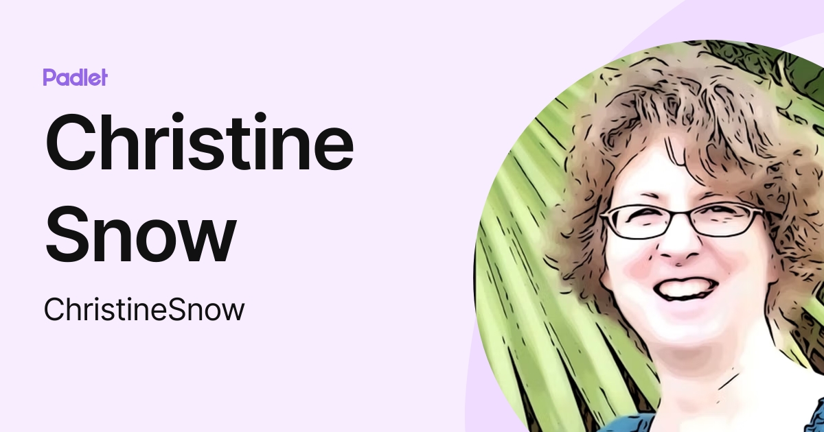 Christine Snow (ChristineSnow) profile | Padlet
